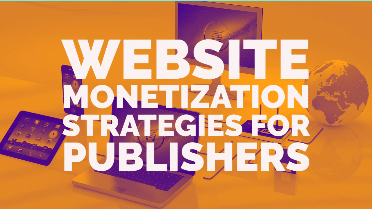 Website Monetization Strategies